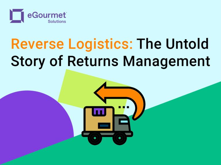 Reverse Logistics - The Untold Story of Returns Management - eGourmet ...
